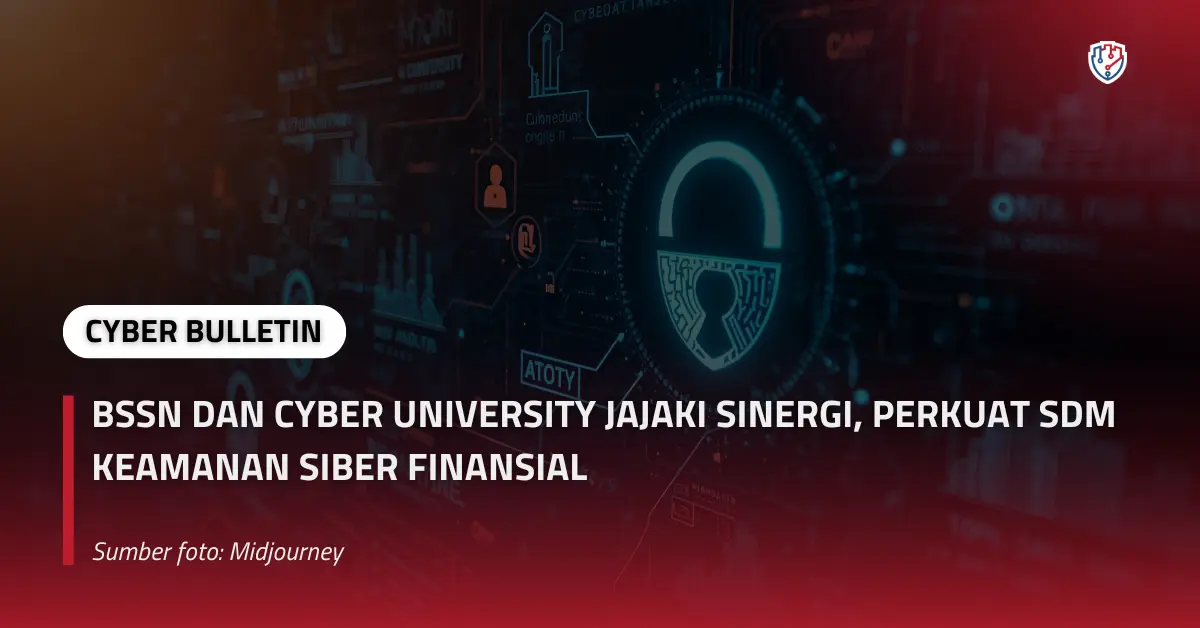 BSSN dan Cyber University Jajaki Sinergi, Perkuat SDM Keamanan Siber Finansial - Fourtrezz