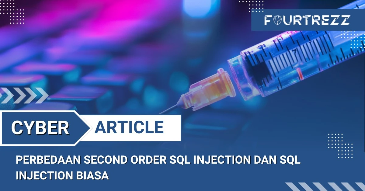 Perbedaan Second Order Sql Injection Dan Sql Injection Biasa Fourtrezz