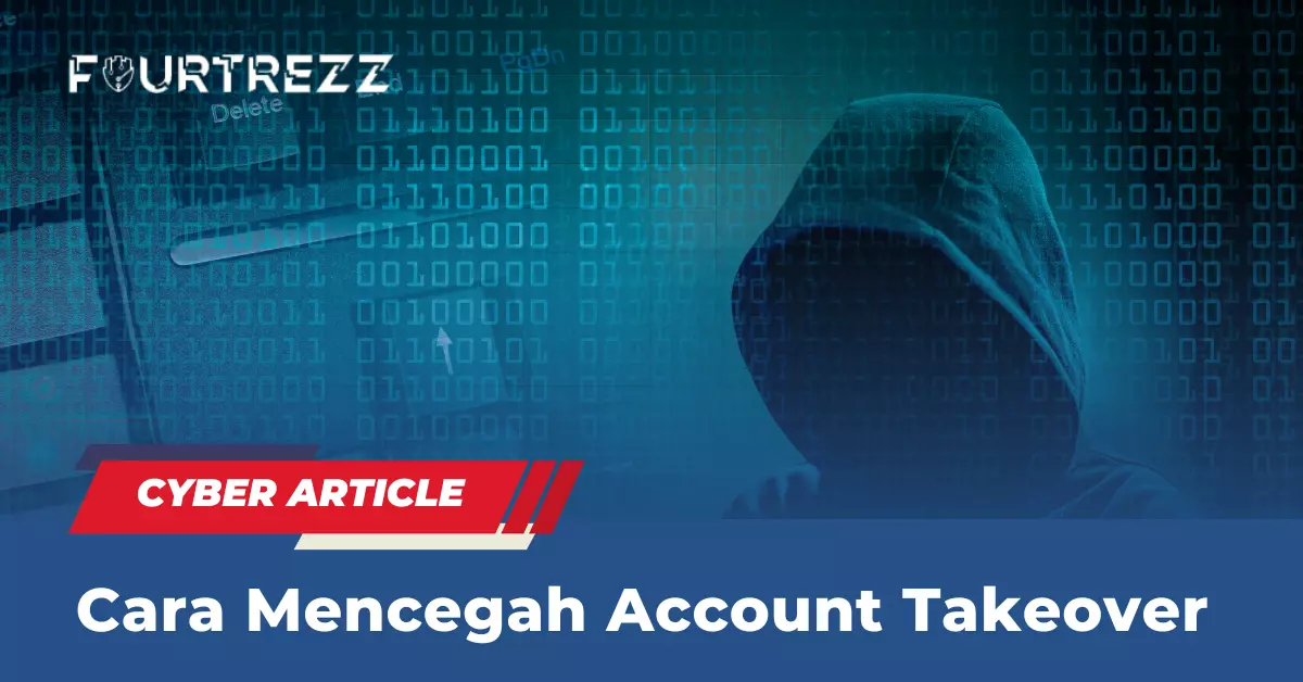 Cara Mencegah Account Takeover - Fourtrezz