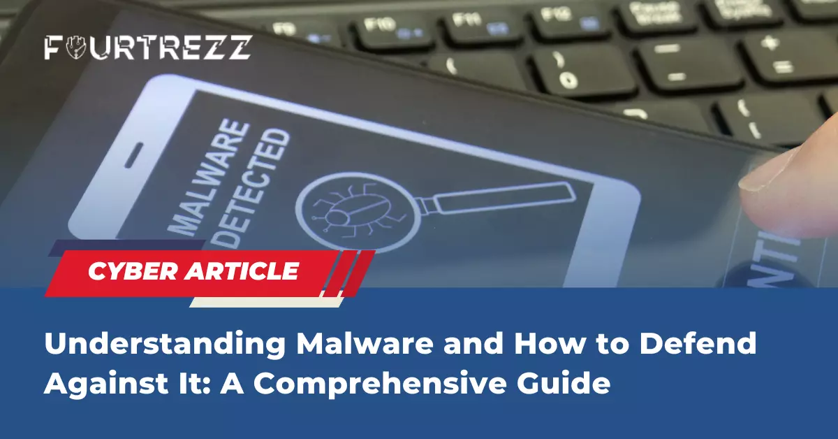 Understanding Malware and How to Defend Against It: A Comprehensive ...